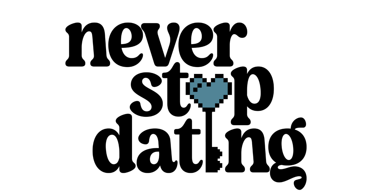 Our Story - Never Stop Dating